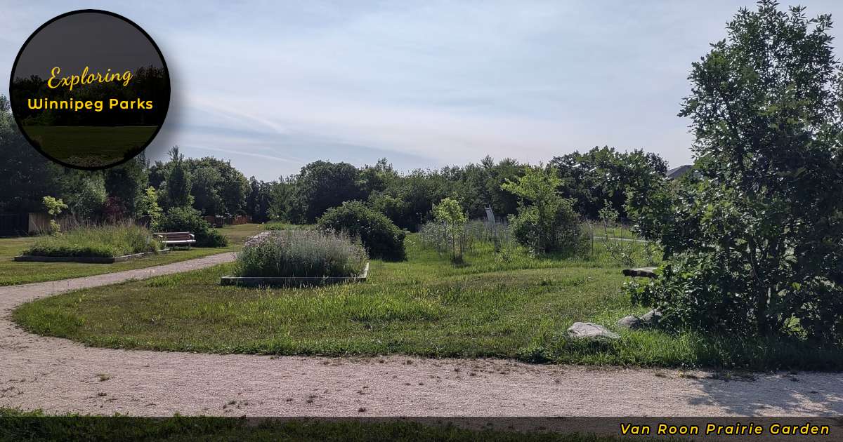 Van Roon Prairie Garden | Exploring Winnipeg Parks