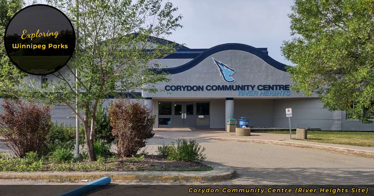 Corydon Community Centre (River Heights Site) | Exploring Winnipeg Parks