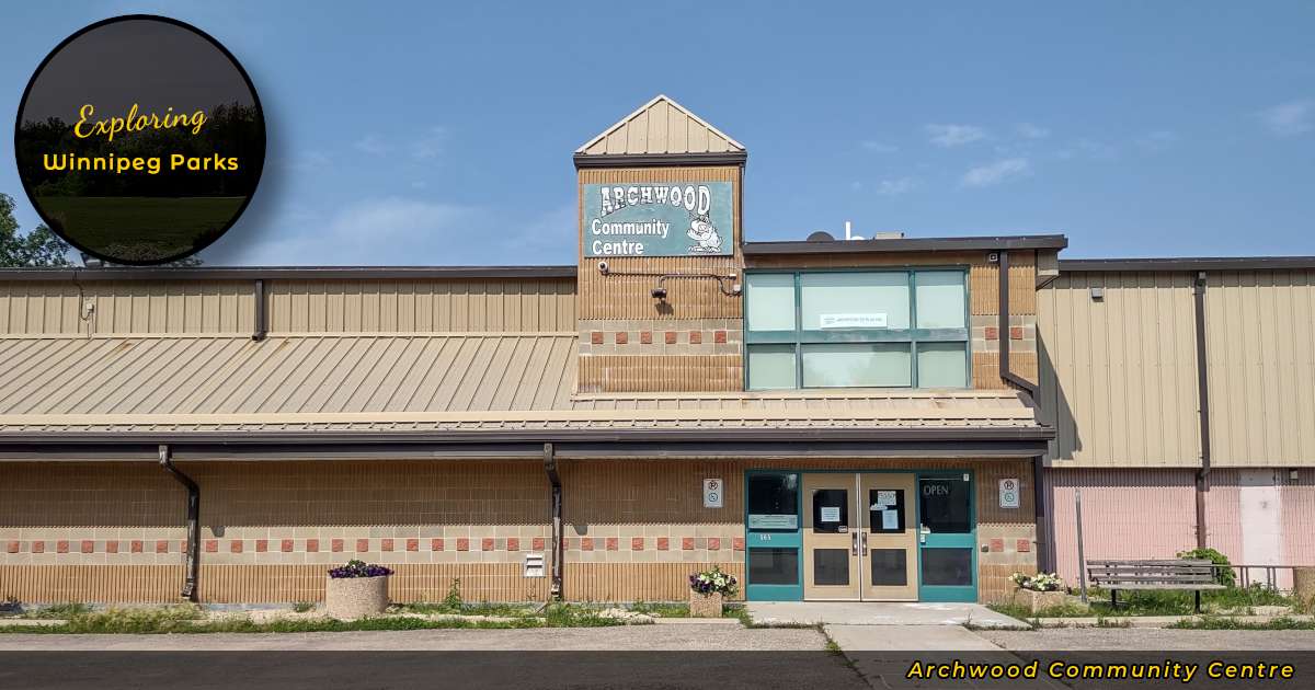 Archwood Community Centre | Exploring Winnipeg Parks
